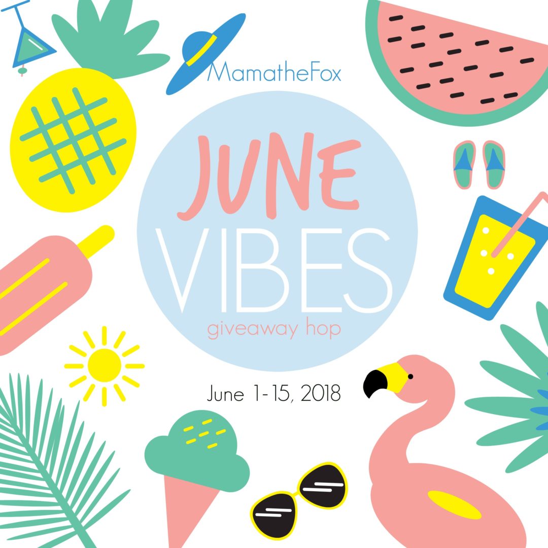 June Vibes Giveaway Hop – Sign Up – MamatheFox